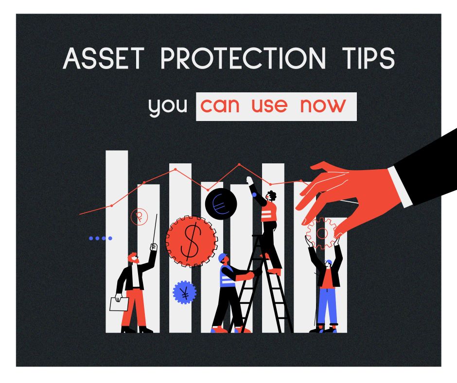 3 Asset Protection Tips You Can Use Now - Kelly Longtin Law